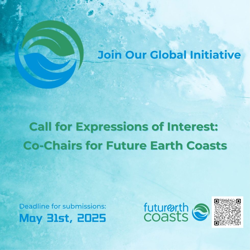 Call for Expressions of Interest: Co-Chairs for Future Earth Coasts ...